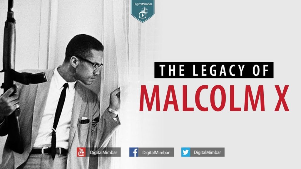The legacy of Malcolm X – Ilm Videos