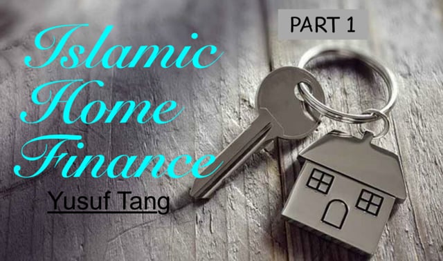 Islamic Home Finance Part 1 – Ilm Videos